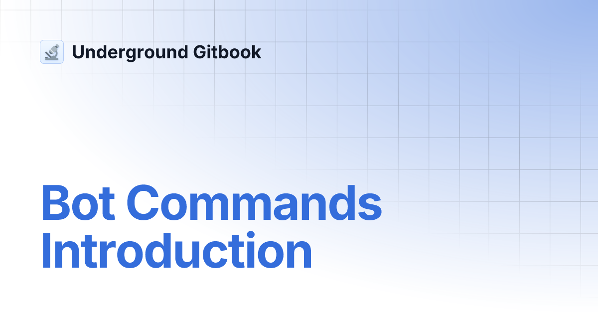 Bot Commands Introduction Underground Gitbook