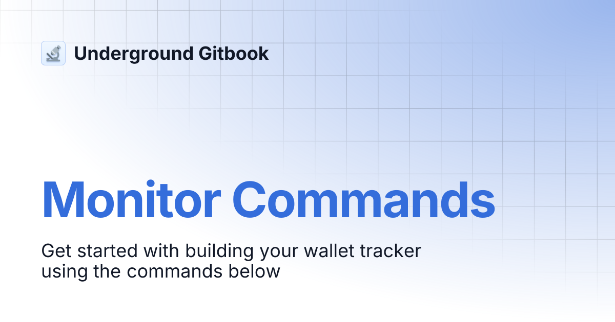 Monitor Commands | Underground Gitbook